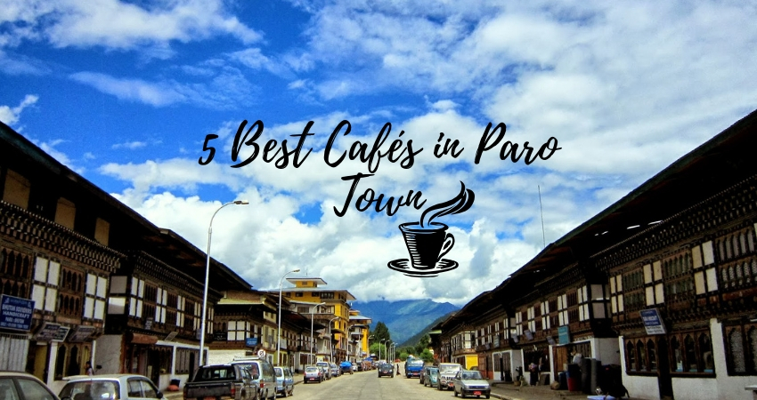 5 Best Cafés in Paro Town | Travel Blog | BookMyTour