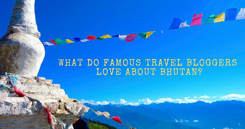 What do famous travel bloggers love about Bhutan? | Travel Blog ...